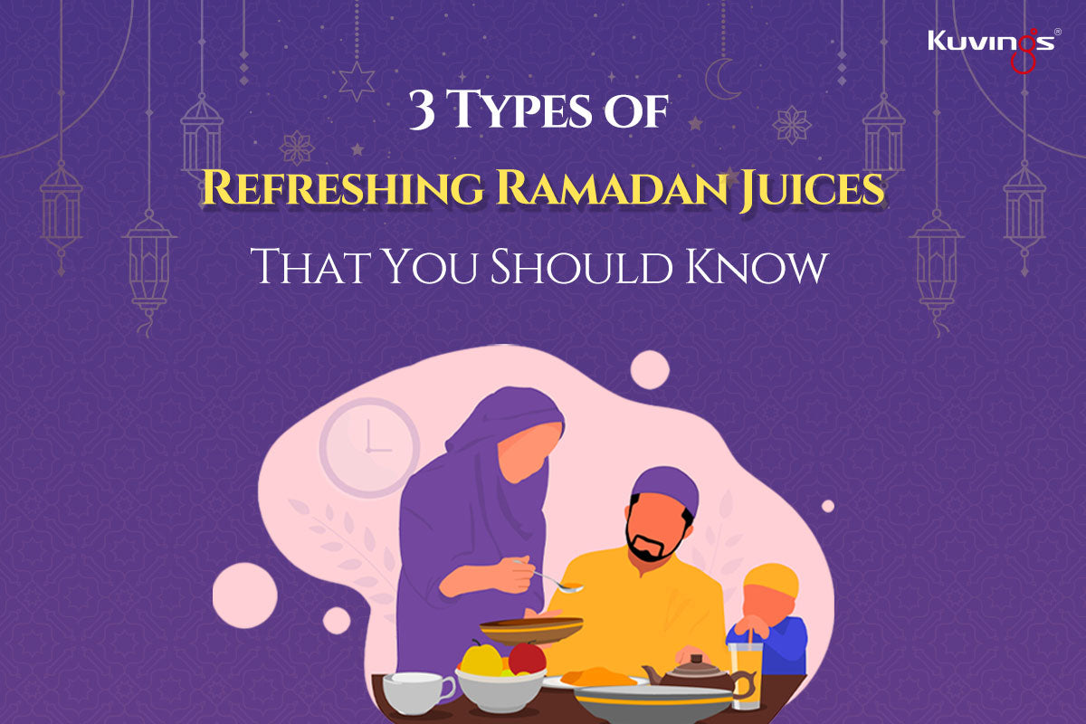 3 Types of Refreshing Ramadan Juices That You Should Know – Kuvings ...